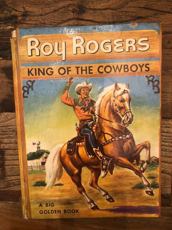 Roy Rogers King of the Cowboys - A BIG GOLDEN BOOK | Kaufen auf Ricardo
