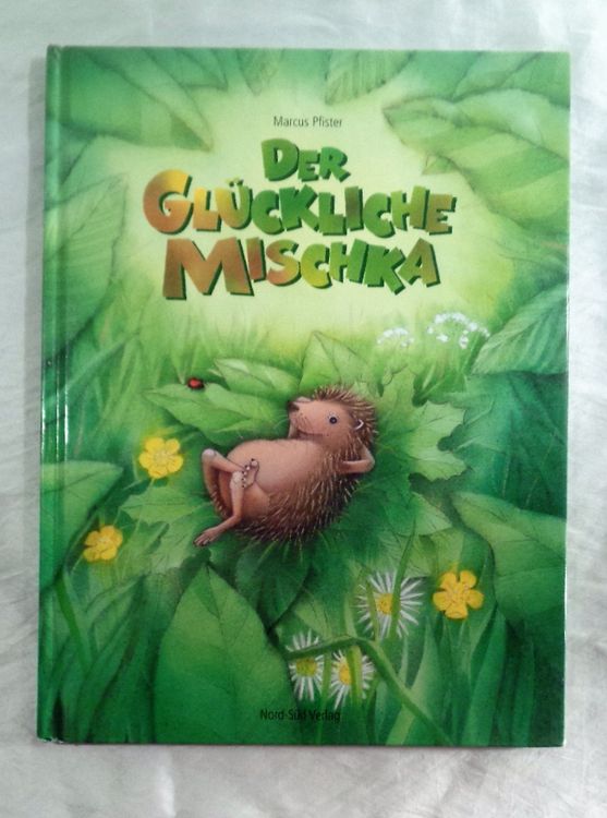 Der glückliche Mischka - Marcus Pfister / Bilderbuch (Gebraucht) in für ...