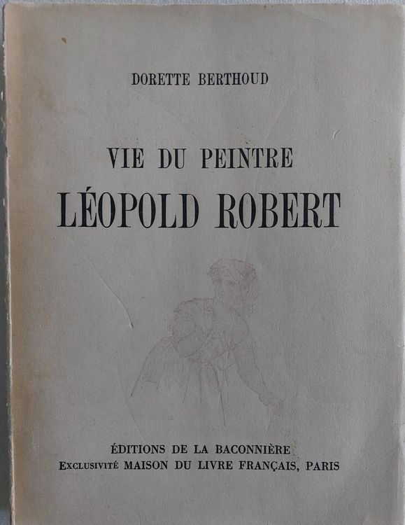 LÉOPOLD ROBERT - Vie du Peintre | Kaufen auf Ricardo