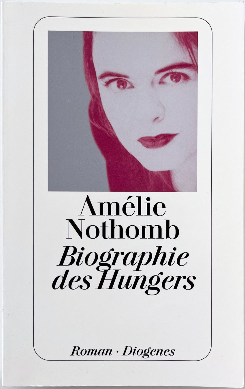Biographie des Hungers – Amélie Nothomb – Roman – wie neu (Neu (gemäss ...