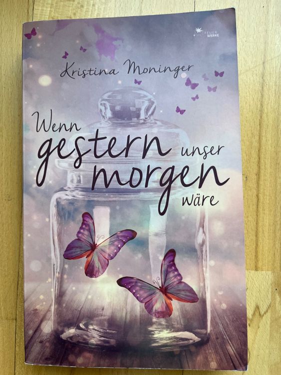 Wenn Gestern unser Morgen wäre von Kristina Moninger | Kaufen auf Ricardo