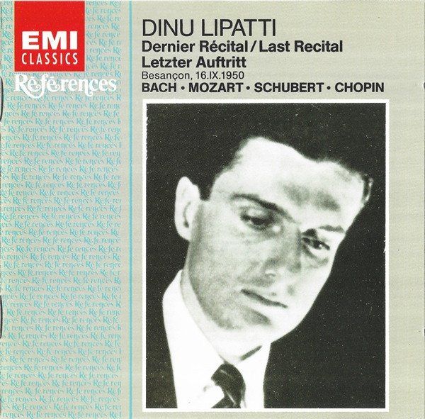Bach/Mozart/Schubert/Chopin/Dinu Lipatti: Letzer Auftritt: B (Neu ...