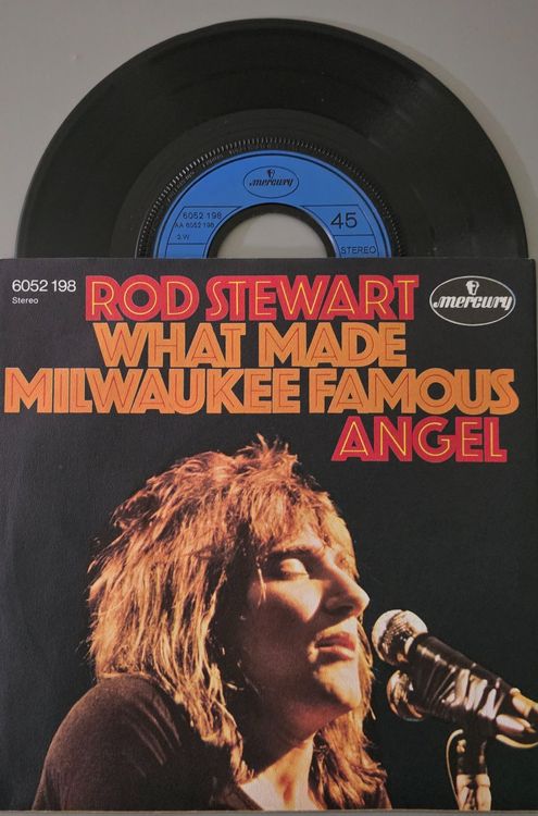 Rod Stewart Single – What Made Milwaukee Famous / Angel (Gebraucht) in ...