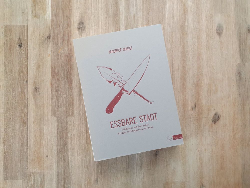 Essbare Stadt, Maurice Maggi, mit Rezepten | Kaufen auf Ricardo