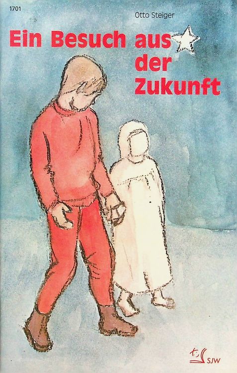 SJW 1701 Otto Steiger Ein Besuch aus der Zukunft EA 1984 (D'occasion) à ...