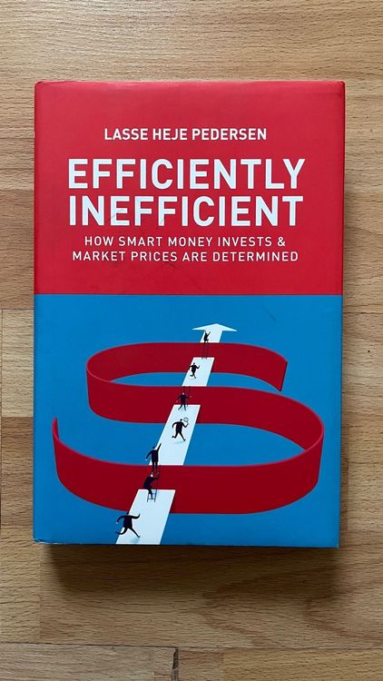 Efficiently Inefficient: How Smart Money Invests and Market (Gebraucht ...