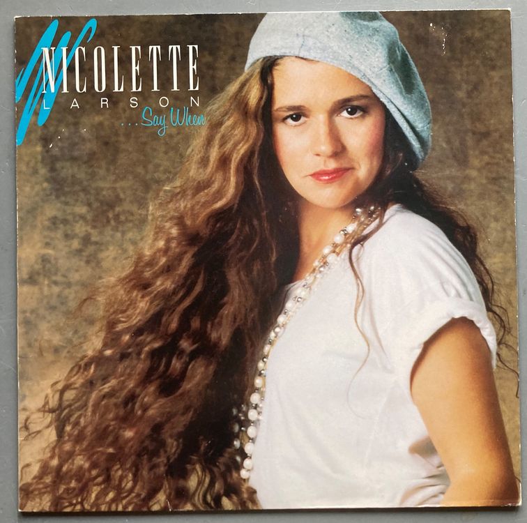 NICOLETTE LARSON - ...SAY WHEN | Kaufen auf Ricardo