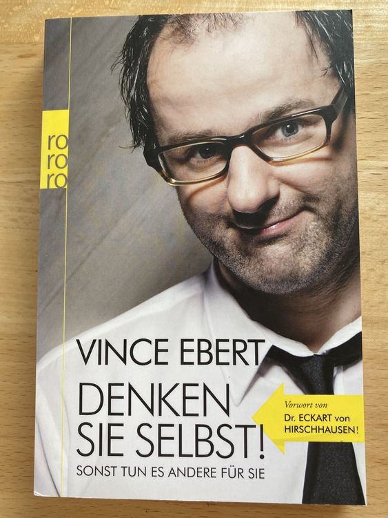 Denken Sie selbst! Sonst tun es andere für Sie.-Vince Ebert (Gebraucht) in Schwarzenburg für CHF ...