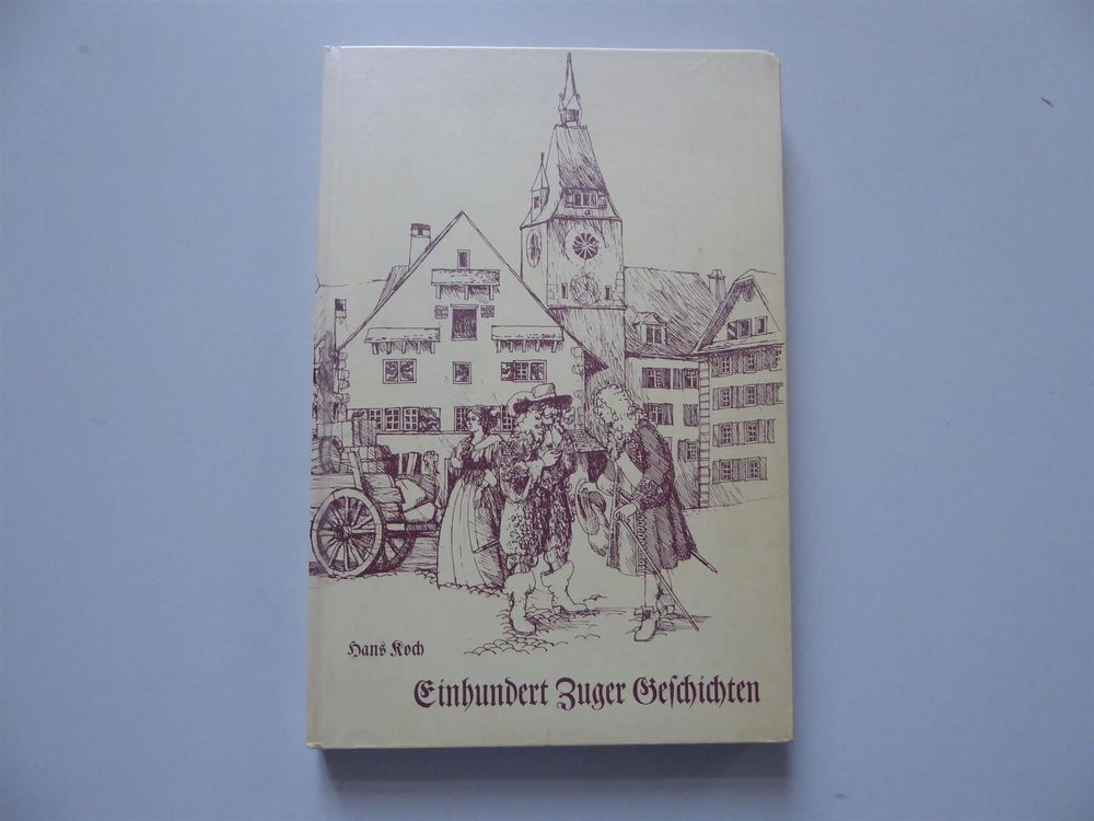 Einhundert Zuger Geschichten H.Koch | Kaufen auf Ricardo
