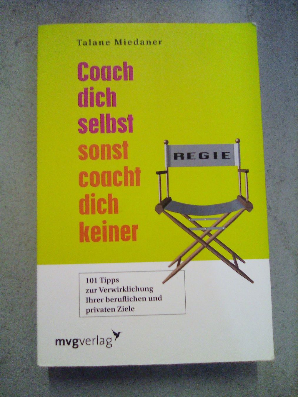 Coach dich selbst sonst coacht dich keiner Talane Miedaner (Neu (gemäss ...