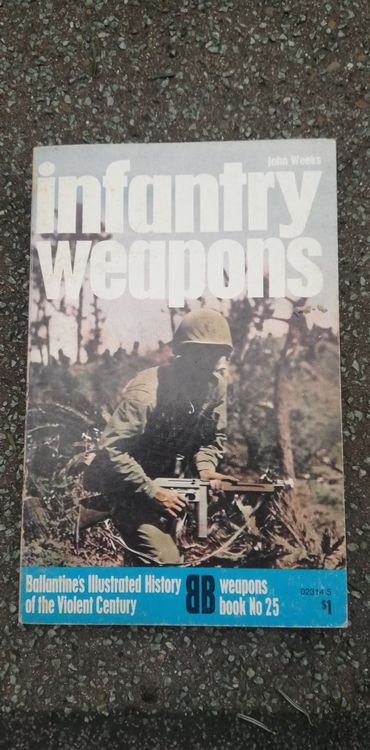 Infantry Weapons-Ballantine's Illustrated History Of The.. (Gebraucht ...