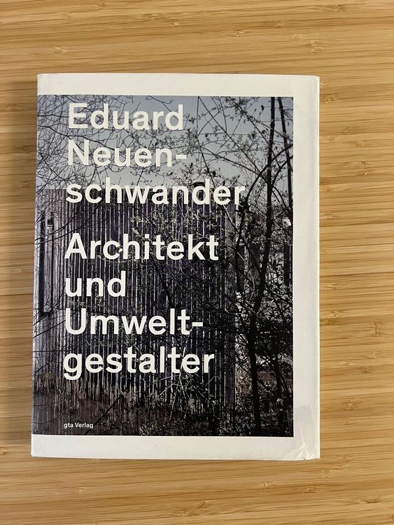 Eduard Neuenschwander Architekt und Umweltgestalter (Gebraucht) in ...