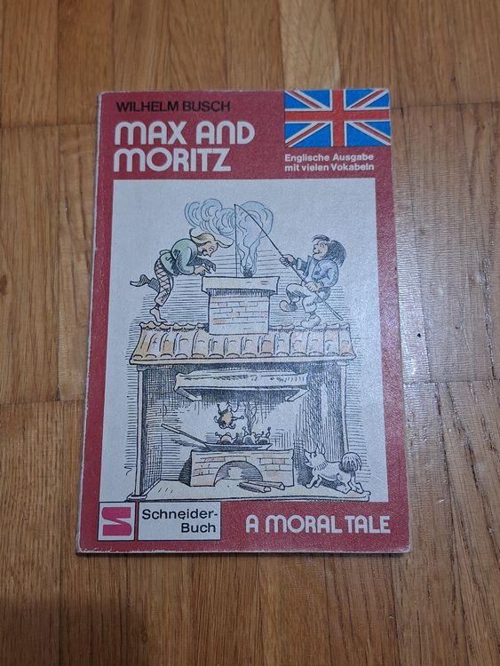 Wilhelm Busch Max und Moritz Englisch, A Moral Tale (Gebraucht) in ...