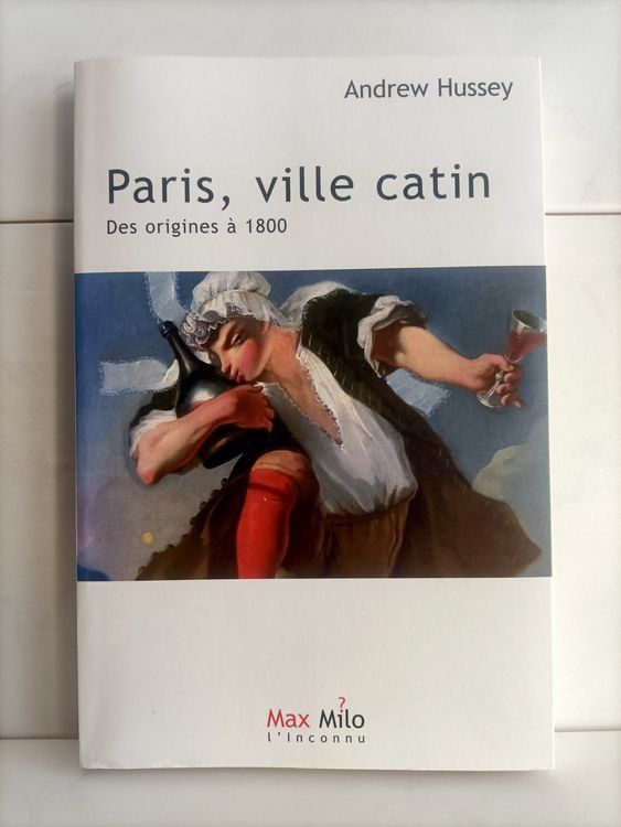 Paris, ville catin – des origines à 1800 / Andrew Hussey / M (Gebraucht ...