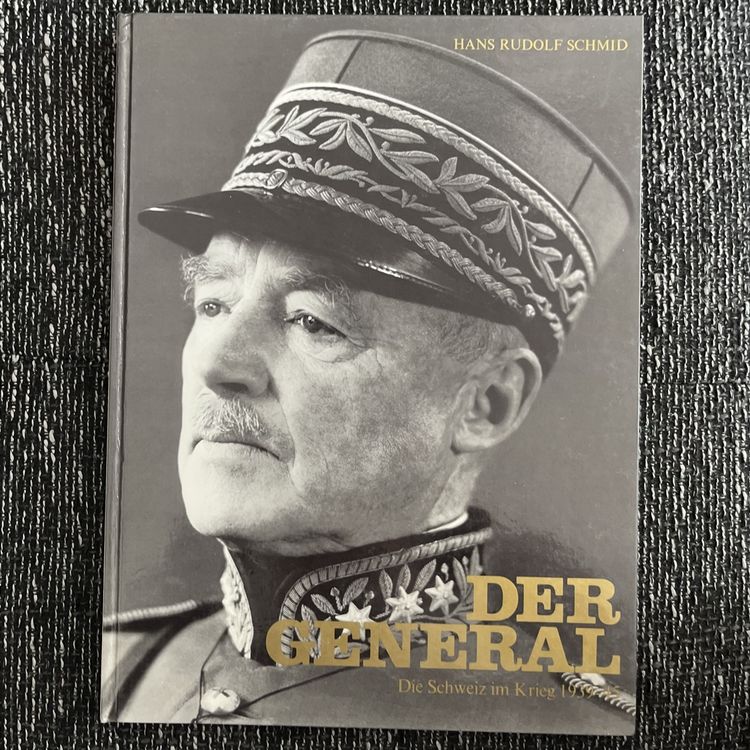 Der General Die Schweiz im Krieg 1939-1945 | Kaufen auf Ricardo