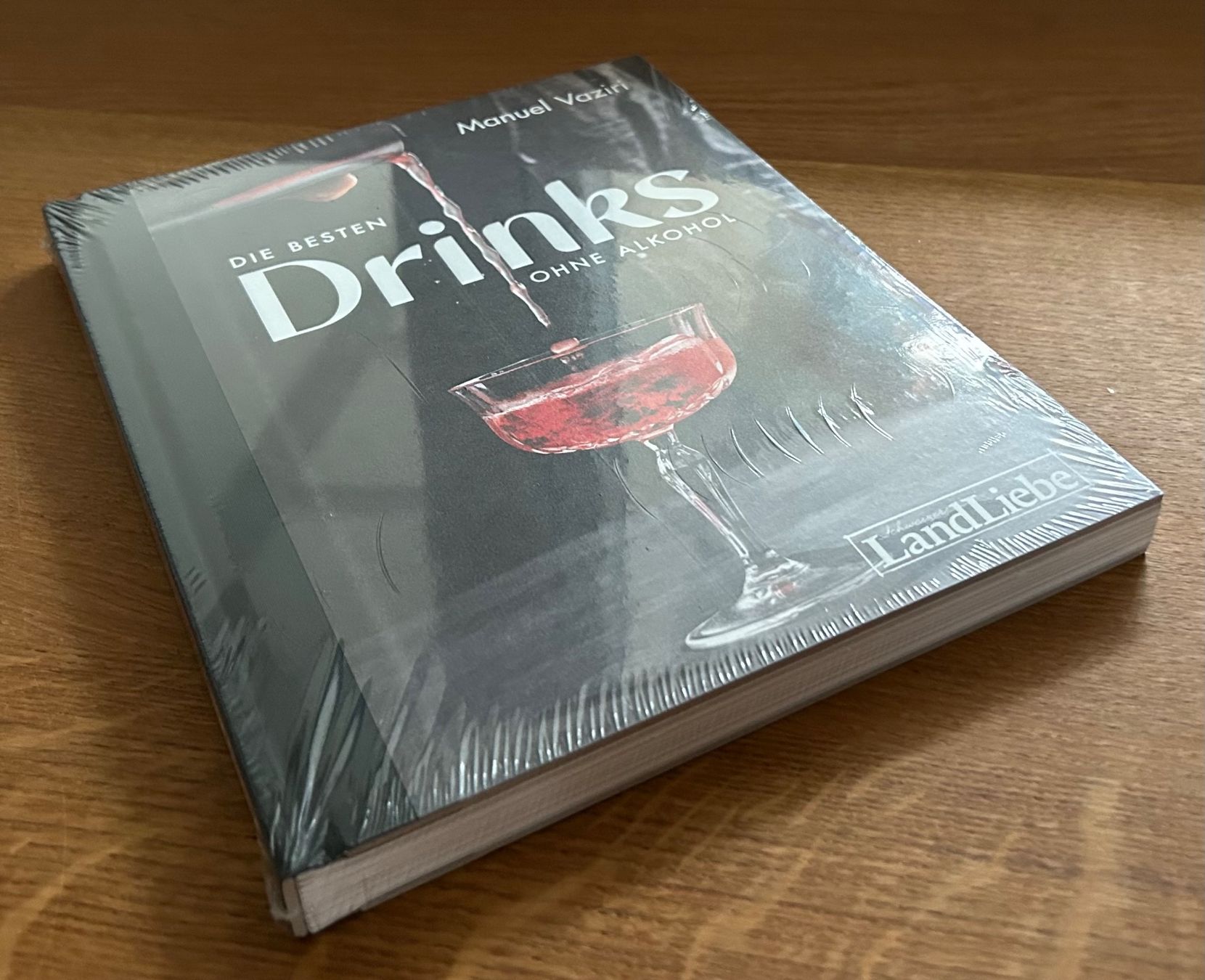 DAS GENUSSBUCH! «Die besten Drinks ohne Alkohol» (Neu und ...
