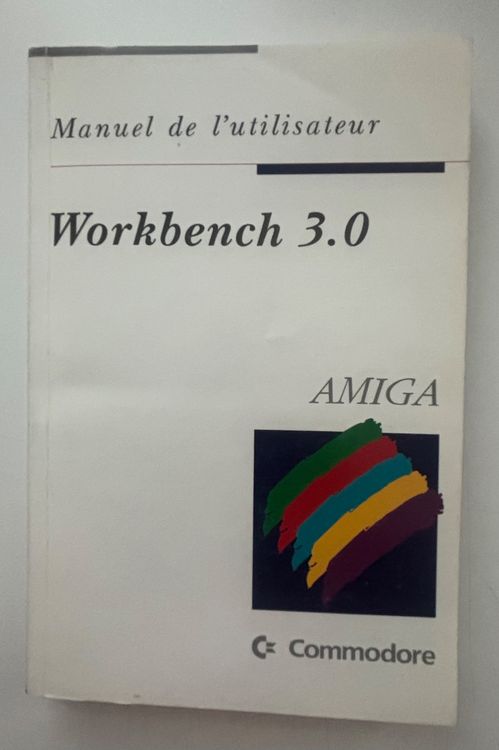 Amiga/Commodore - Manuel de l'utilisateur Workbench 3.0 (D'occasion) à Neuchâtel pour CHF 3 ...