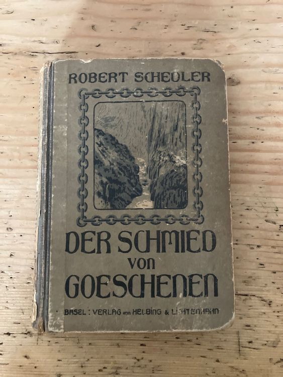 Antiker Roman: Der Schmied von Göschenen, Robert Scheuler (Gebraucht ...