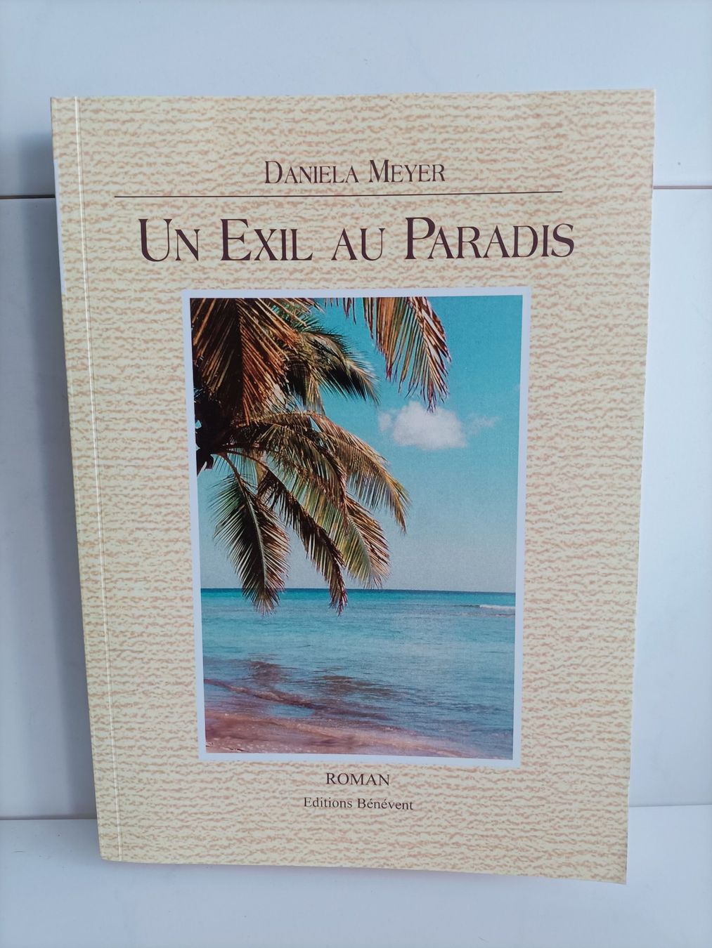 Un exil au paradis / Daniela Meyer / Bénévent 2005 (D'occasion) à crans ...