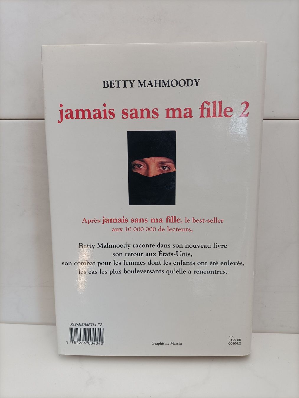 Jamais sans ma fille 2 / Betty Mahmoody / Le grand livre du (D'occasion ...