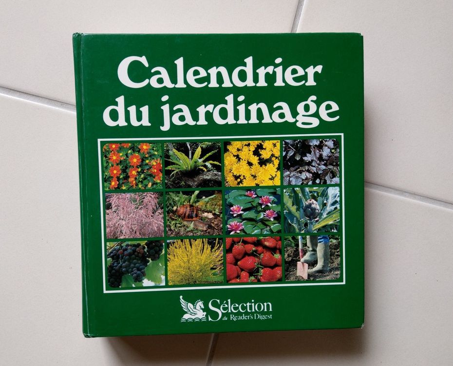 Livre : Calendrier du jardinage (Reader's Digest) 2ème edit. (Gebraucht ...
