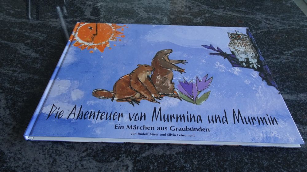 Ein Märchen aus Graubünden Die Abenteuer von Murmina und Mur (Gebraucht ...