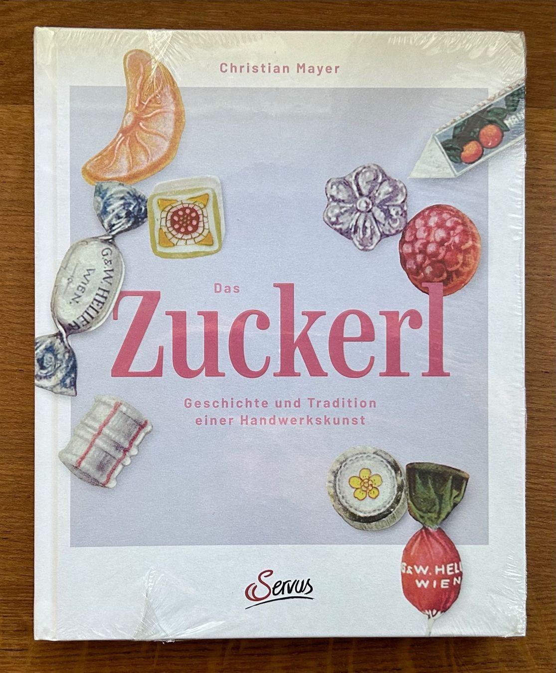 DAS GENUSSBUCH! «Das Zuckerl. Geschichte und Tradition» (Neu und originalverpackt) in ...