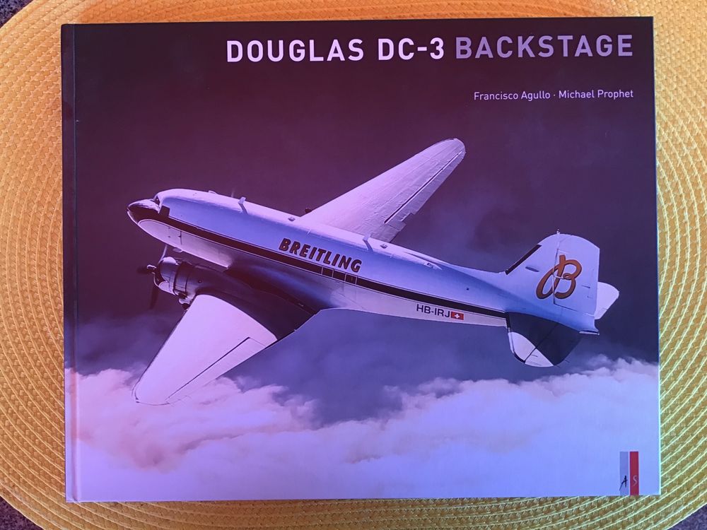 Douglas DC-3 Backstage Francisco Agullo 102 Seiten 2015 (Gebraucht) in ...