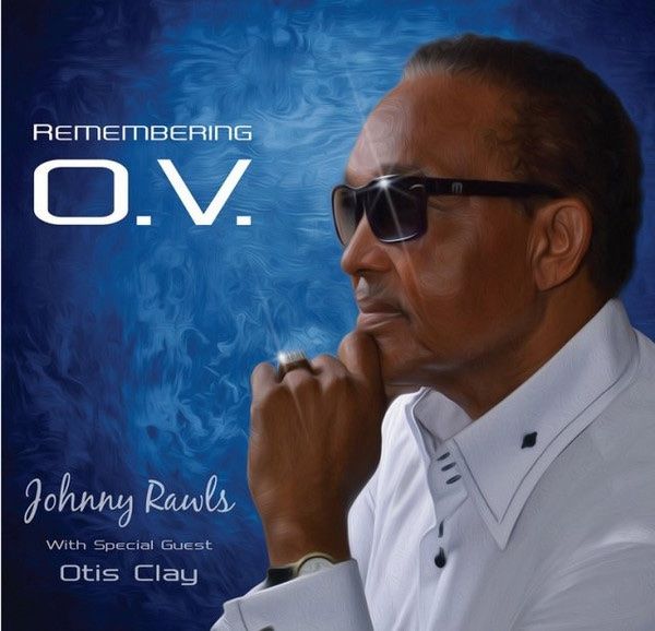 Johnny Rawls With Special Guest Otis Clay – Remembering O.V (Gebraucht ...