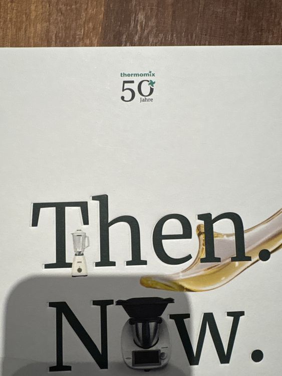 50 Jahre Thermomix: Then, Now, Always - Damals, Heute! (Neu (gemäss ...