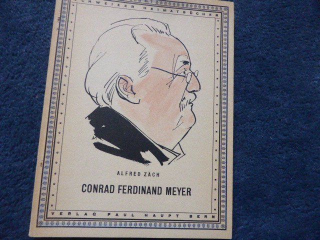 C.F.Meyer,Kilchberg,Soglio,Sedrun,Feldmeilen,Herrliberg,Küsn (Gebraucht ...