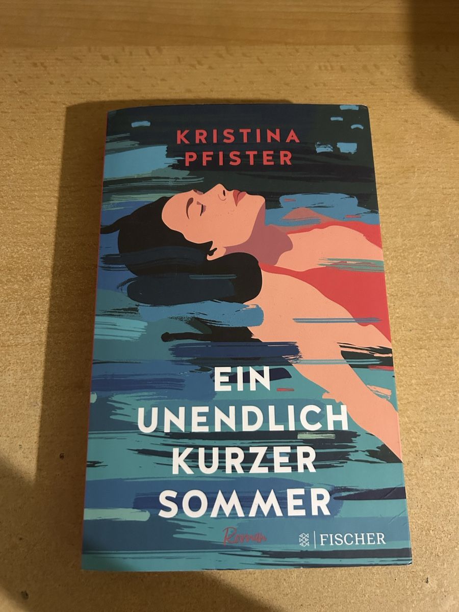 Kristina Pfister: Ein unendlich kurzer Sommer – Roman (Gebraucht) in ...