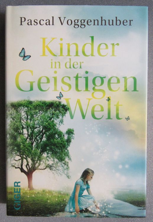 Kinder in der Geistigen Welt - von Pascal Voggenhuber (Gebraucht) in Auenstein für CHF 4 – mit ...