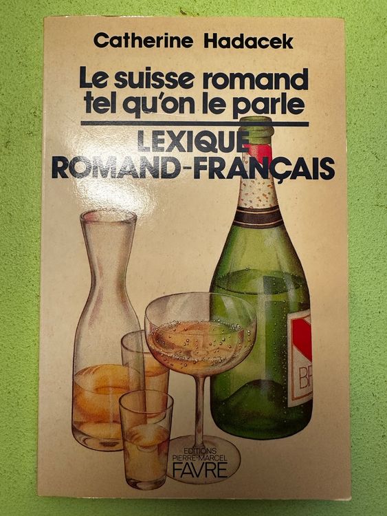 Catherine Hadacek: Le suisse romande tel qu'on le parle. (Gebraucht) in ...