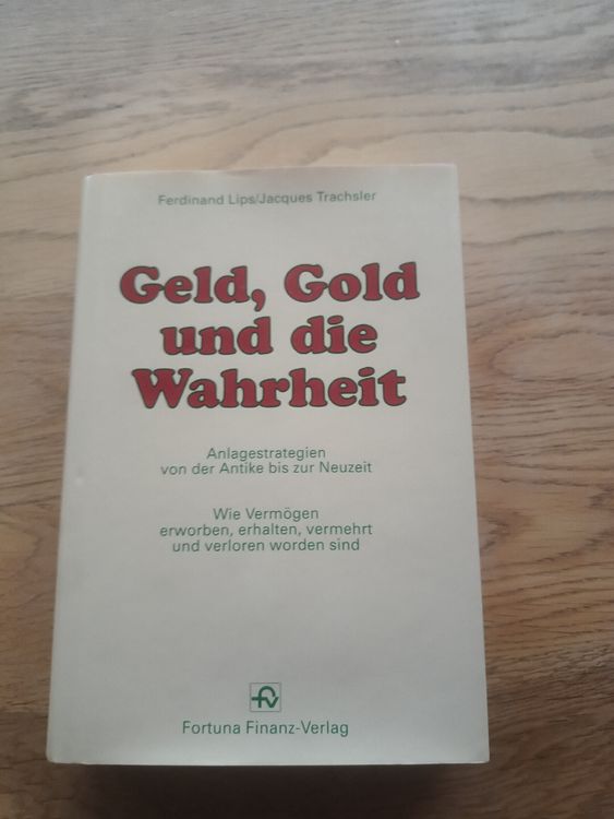 Geld, Gold und die Wahrheit - Anlagebuch für Profis! (Gebraucht) in ...