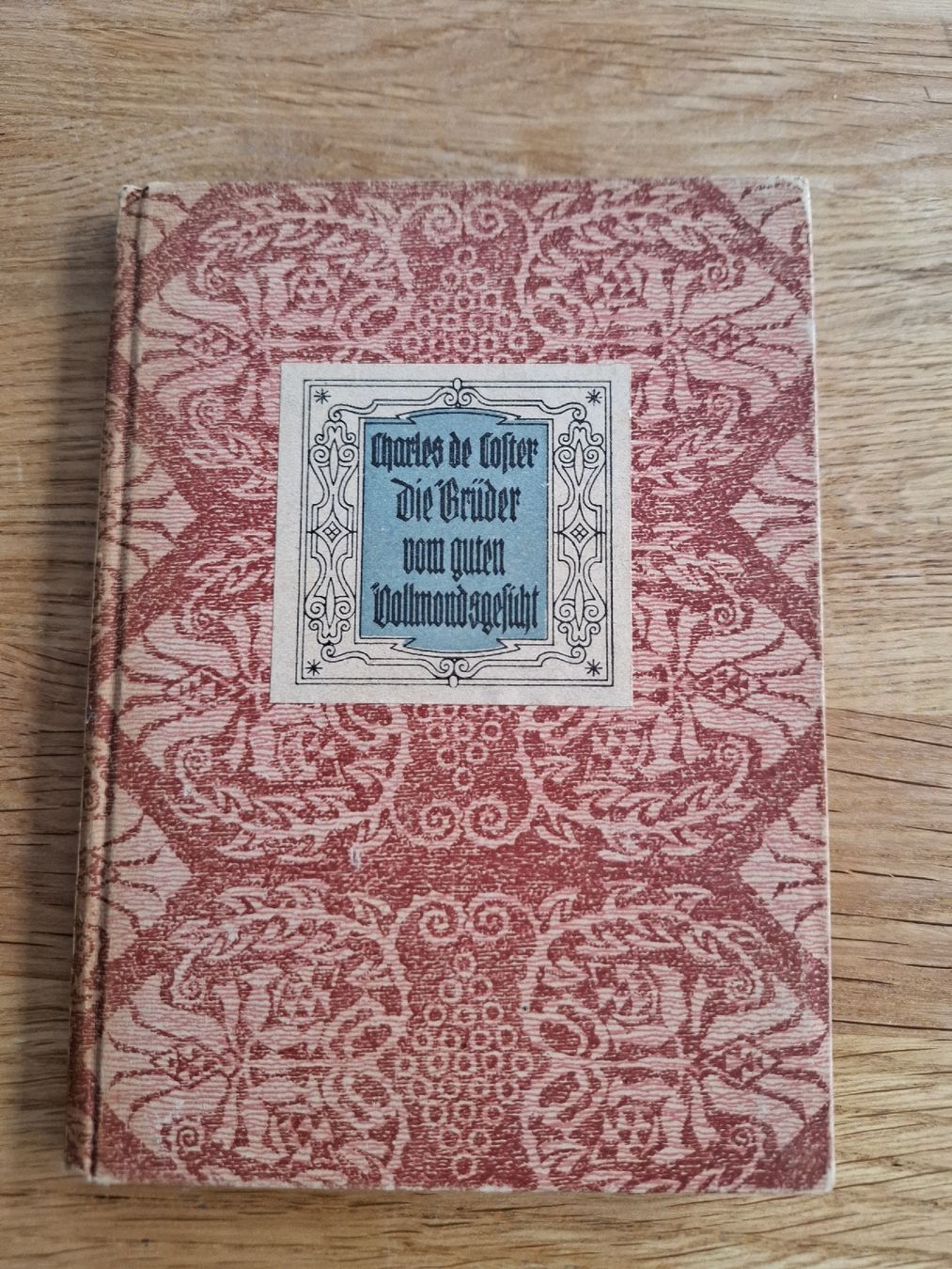 Charles de Coster: Die Brüder vom guten Vollmondsgesicht (Neu (gemäss ...