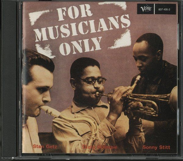 Dizzy Gillespie Stan Getz Sonny Stitt–For Musicians Only D16 (Gebraucht ...