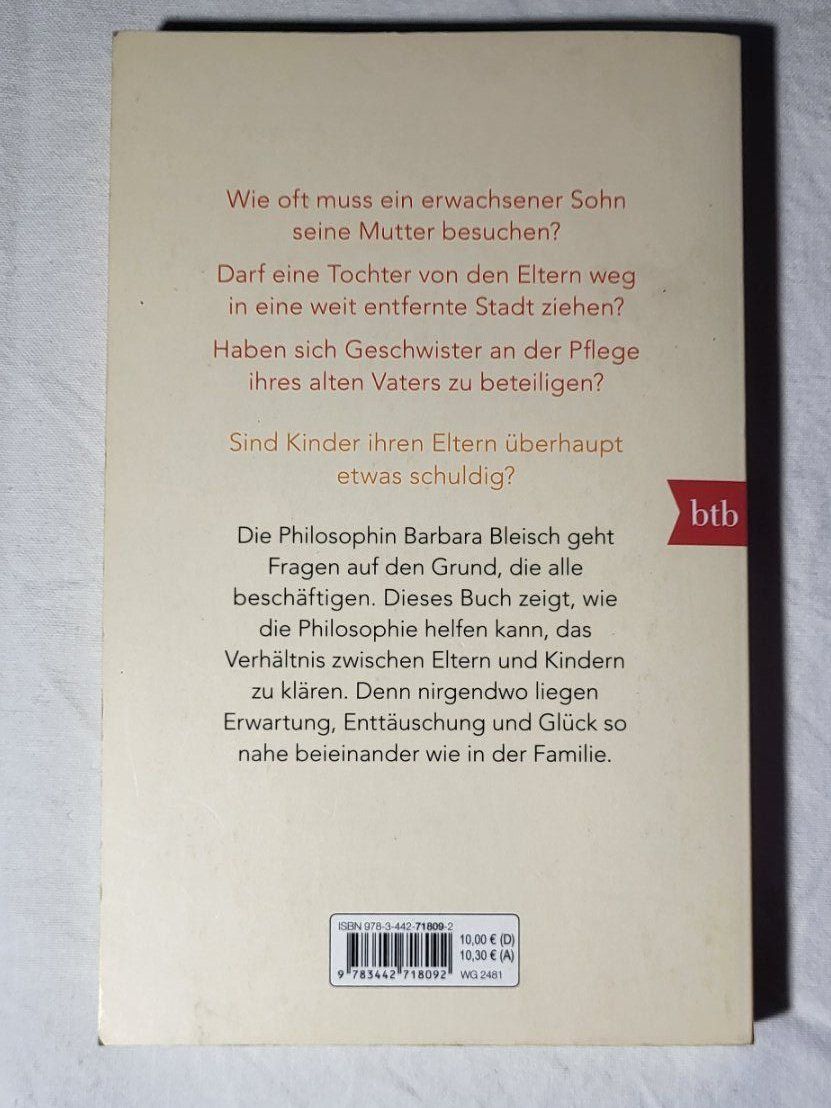 Barbara Bleisch - Warum wir unseren Eltern nichts schulden (Gebraucht ...