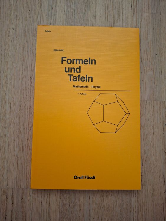 Formeln und Tafeln Mathematik - Physik / 7. Auflage (Neu (gemäss ...