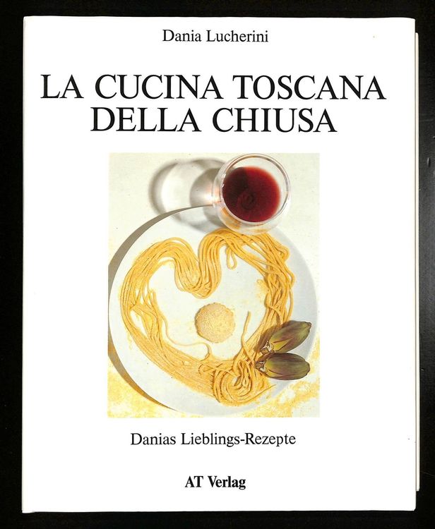 LA CUCINA TOSCANA DELLA CHIUSA Lucherini (Gebraucht) in Zürich für CHF ...