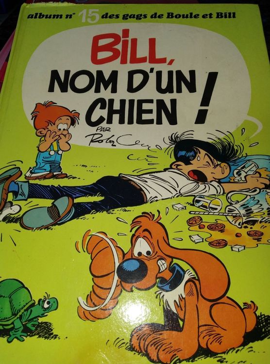 Boule & Bill Tome 15 Bill, Nom D'Un Chien ! Par Jean Roba BD (Gebraucht ...