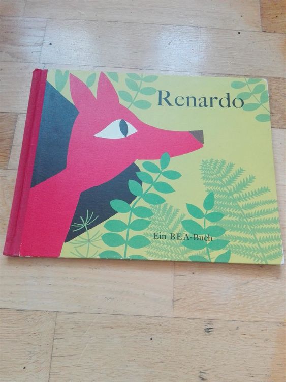 Renardo - Die Geschichte eines Fuchses (BEA-Buch) ©'1955 (Gebraucht) in ...