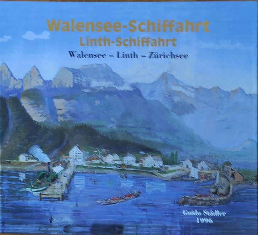 Walensee-Schifffahrt, Linth-Schifffahrt, Buch (Gebraucht) in Siebnen für CHF 21 – mit Lieferung ...