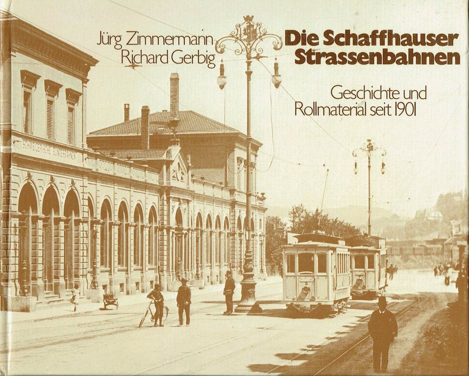 Die Schaffhauser Strassenbahn | Kaufen auf Ricardo
