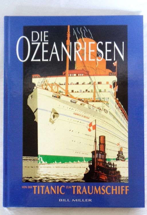 Schiffe Buch / Die Ozeanriesen Von Titanic zum Traumschiff | Kaufen auf ...