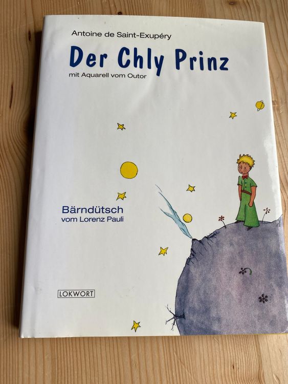 Der Chly Prinz v. Antoine de Saint.Exupéry, Bärndütsch NEU | Kaufen auf ...