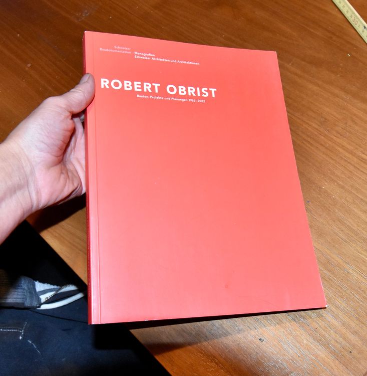 ROBERT OBRIST Bauten, Projekte & Planungen 1962-2002 MONOGRA (Gebraucht ...