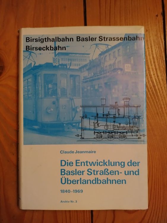 Die Entwicklung der Basler Strassen- und Überlandbahnen (Gebraucht) in Amden für CHF 8 – mit ...