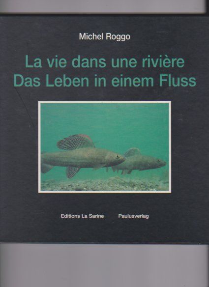 Livre Roggo - vie dans une rivière (D'occasion) à Bex pour CHF 5.5 ...