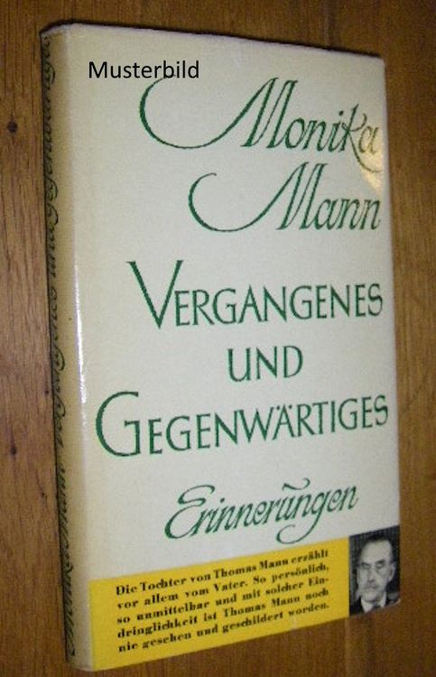 Vergangenes und Gegenwärtiges Monica Mann /Vater: Thomas M. (Gebraucht ...